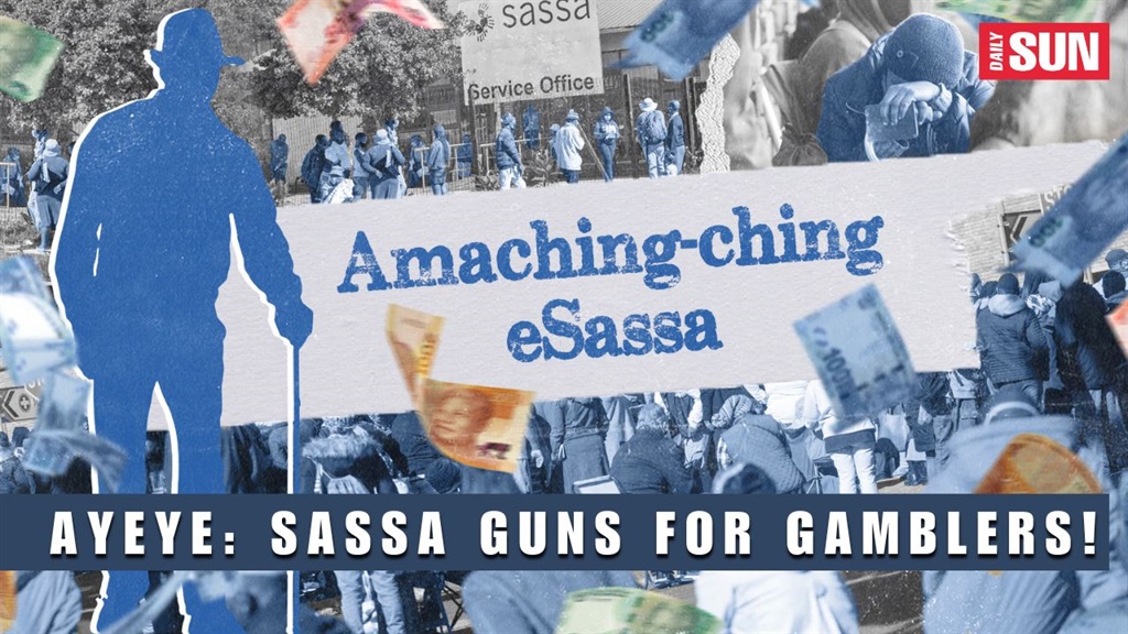 AYEYE: Sassa guns for gamblers! | Daily Sun
