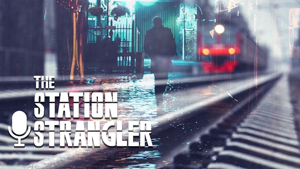 PODCAST | The unsolved murders of the Station Strangler: the faceless ...