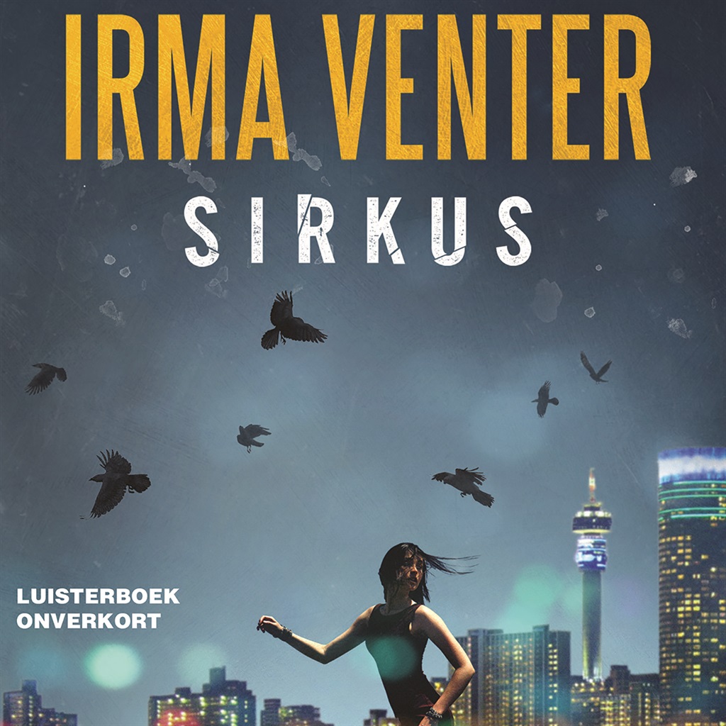 LUISTERBOEK | 'Sirkus' deur Irma Venter | Netwerk24
